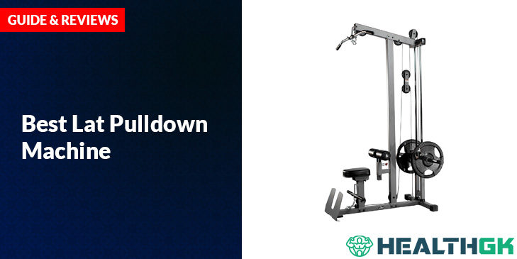 ? Best Lat Pulldown Machine (2026) - Reviews And Guide For Home Gym